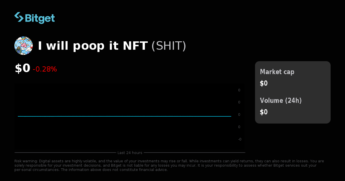I will poop it NFT Price Today, SHIT USD Live Charts, Market Cap & News ...