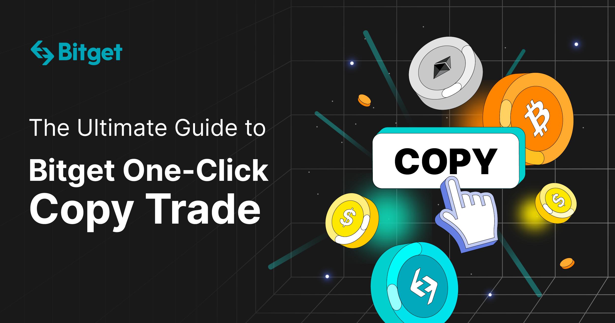 The Ultimate Guide to Bitget's One-Click Copy Trade